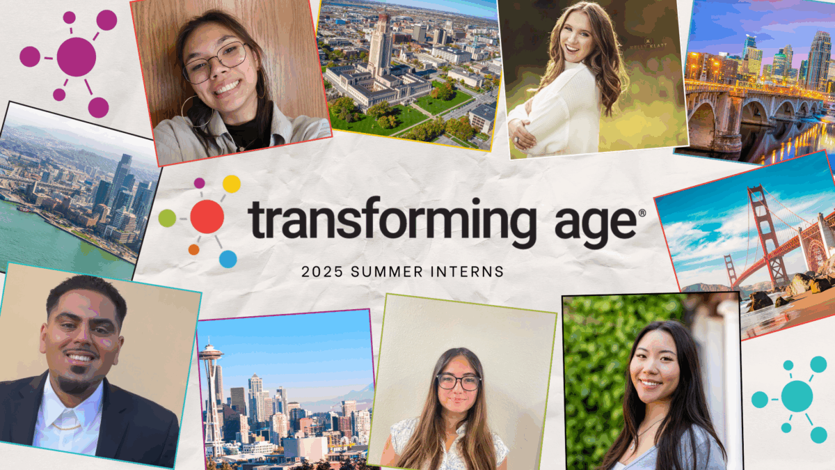 Meet Transforming Age’s 2025 Summer Interns